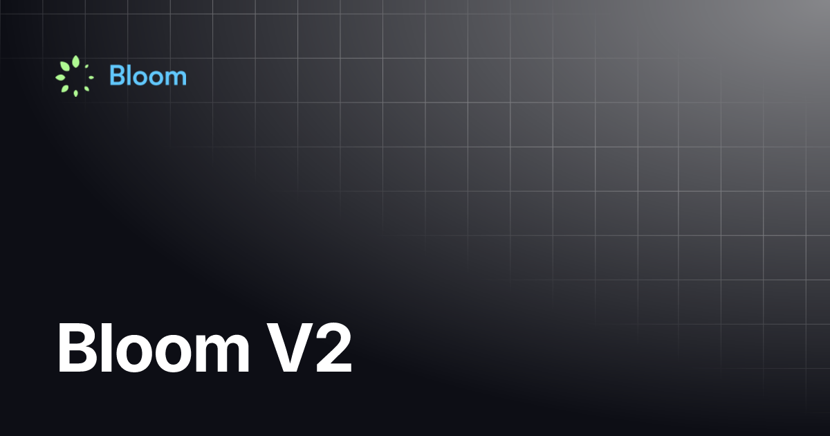 Bloom V2 | Bloom V2